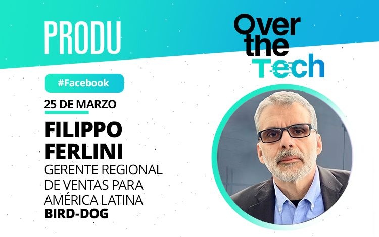 PARRILLA PRODU- #Over the Tech: Filippo Ferlini, gerente regional de ...